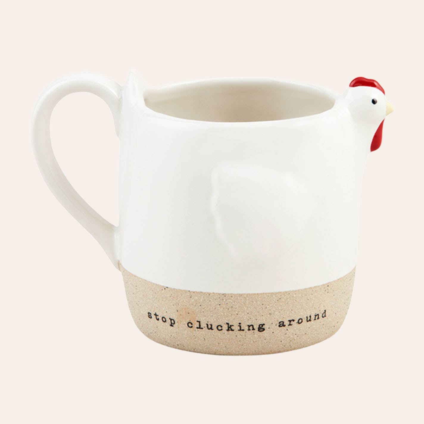 Mud Pie White Chicken Stop Clucking Around Mug